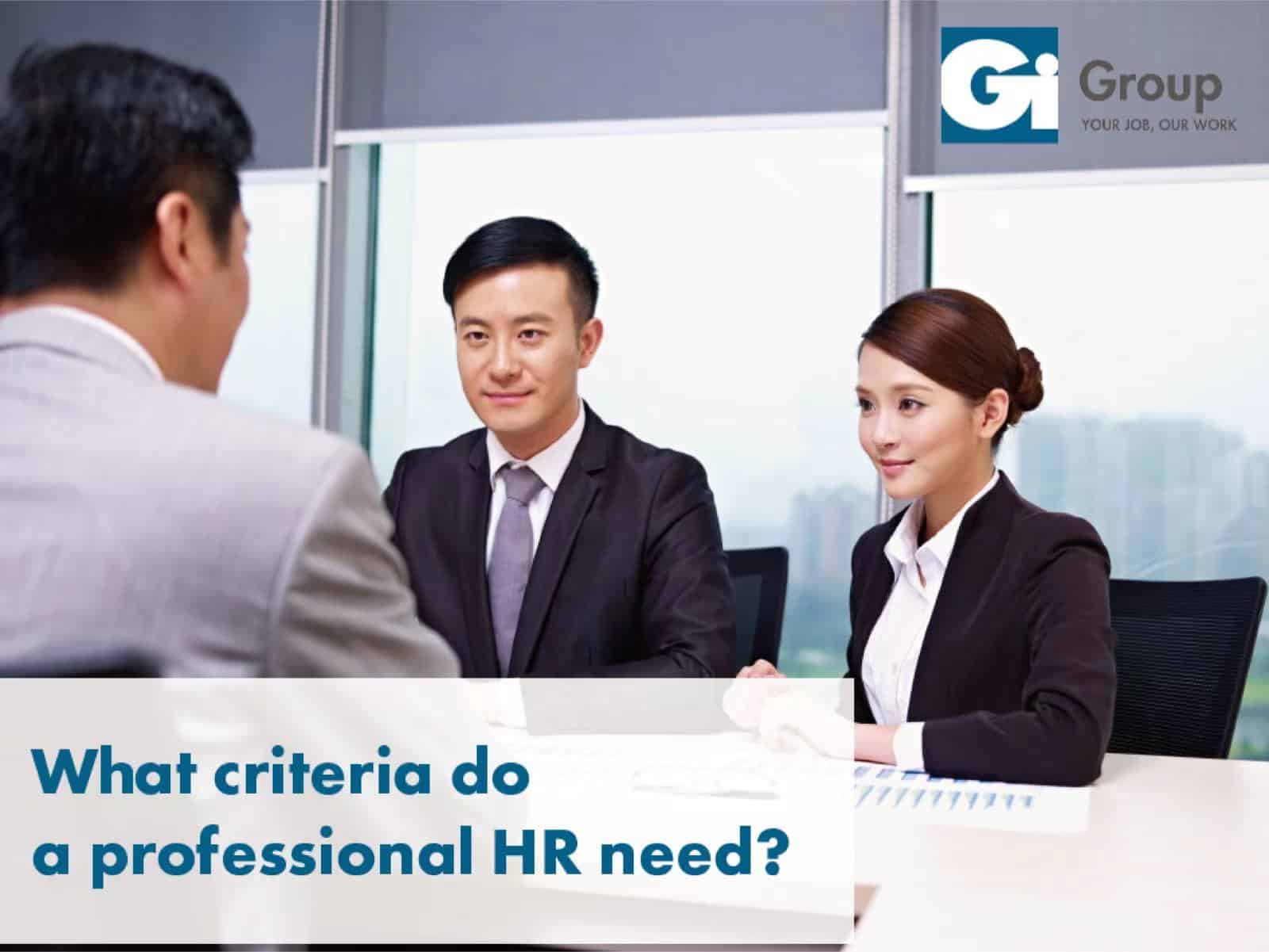 What criteria do a professional HR need? | Gi Group Hong Kong
